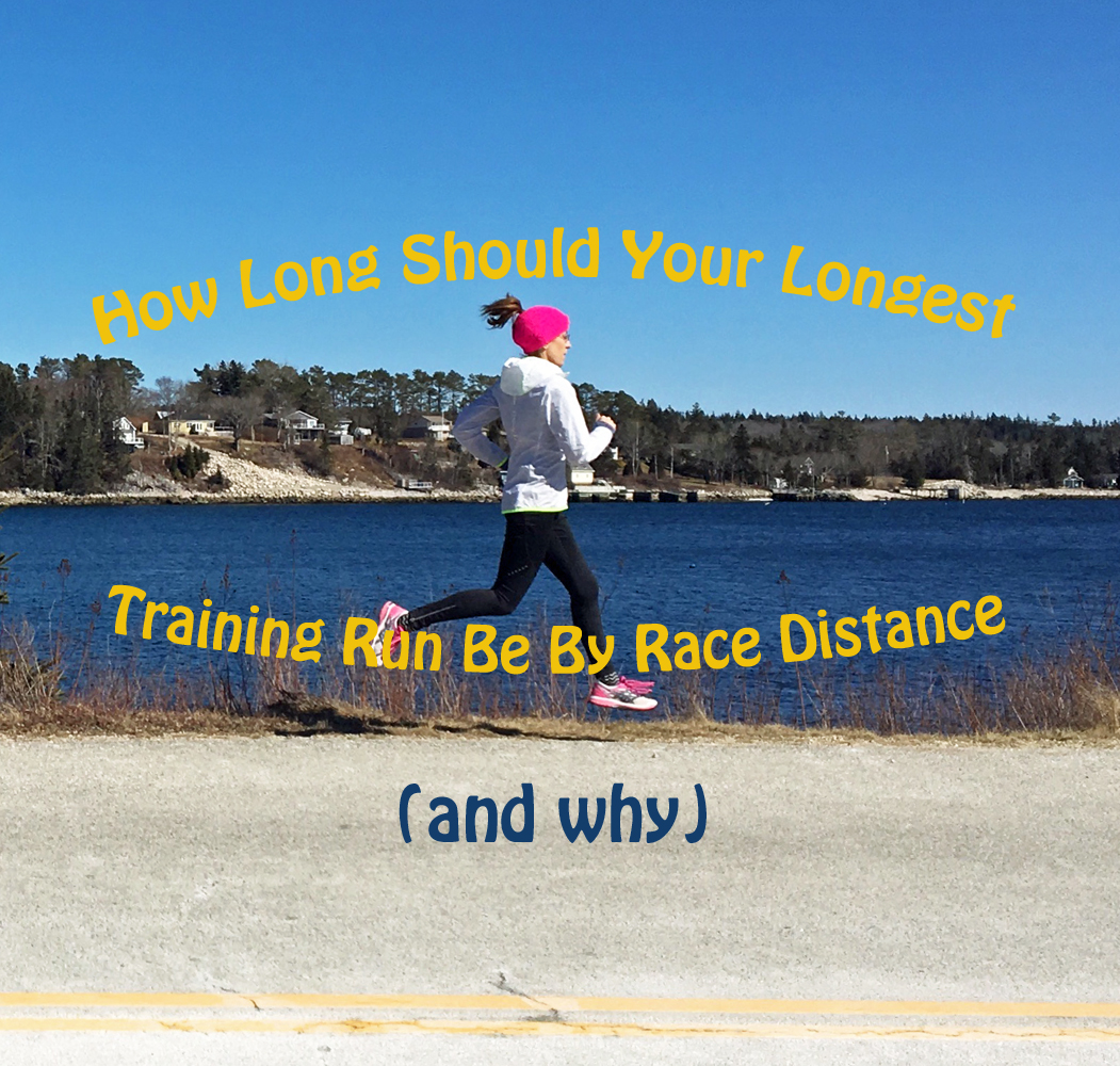Longest Training Run By Race Distance and Why – Sweat Sweetly
