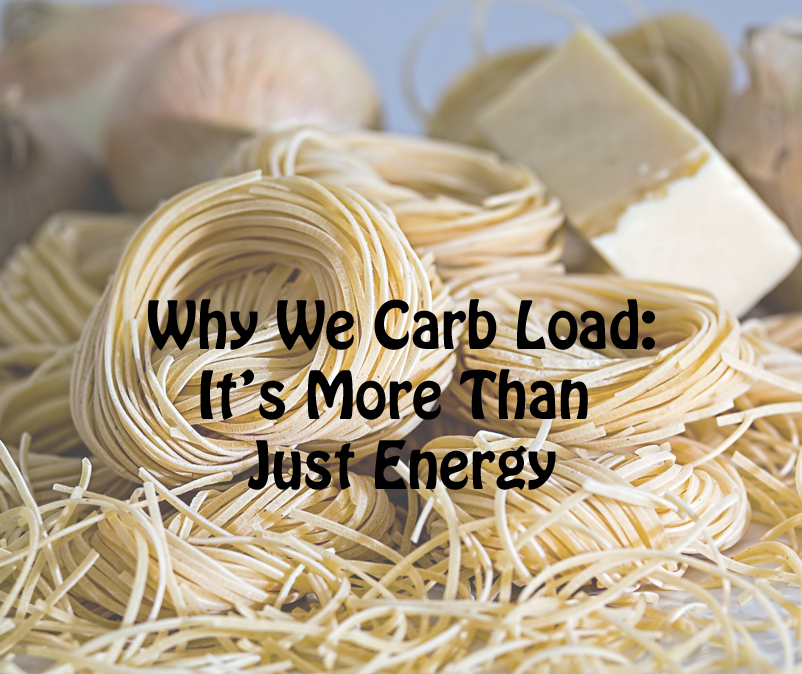 Why We Carb Load: It’s More Than Just Energy – Sweat Sweetly