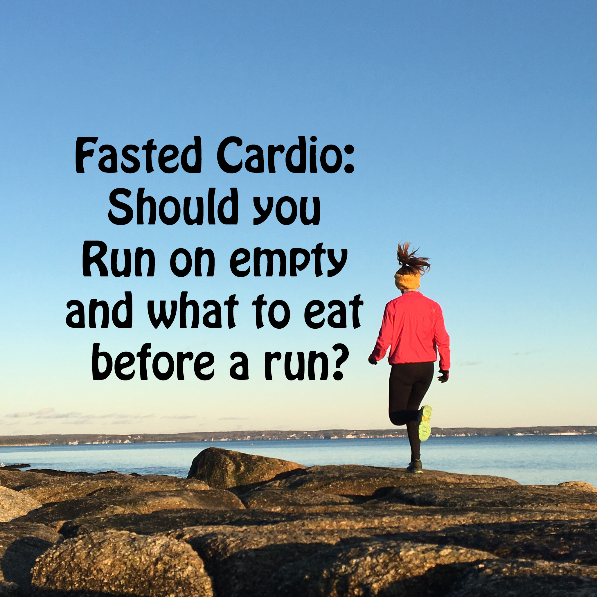 Fasted Cardio: Should you Run on empty and what to eat before a run ...