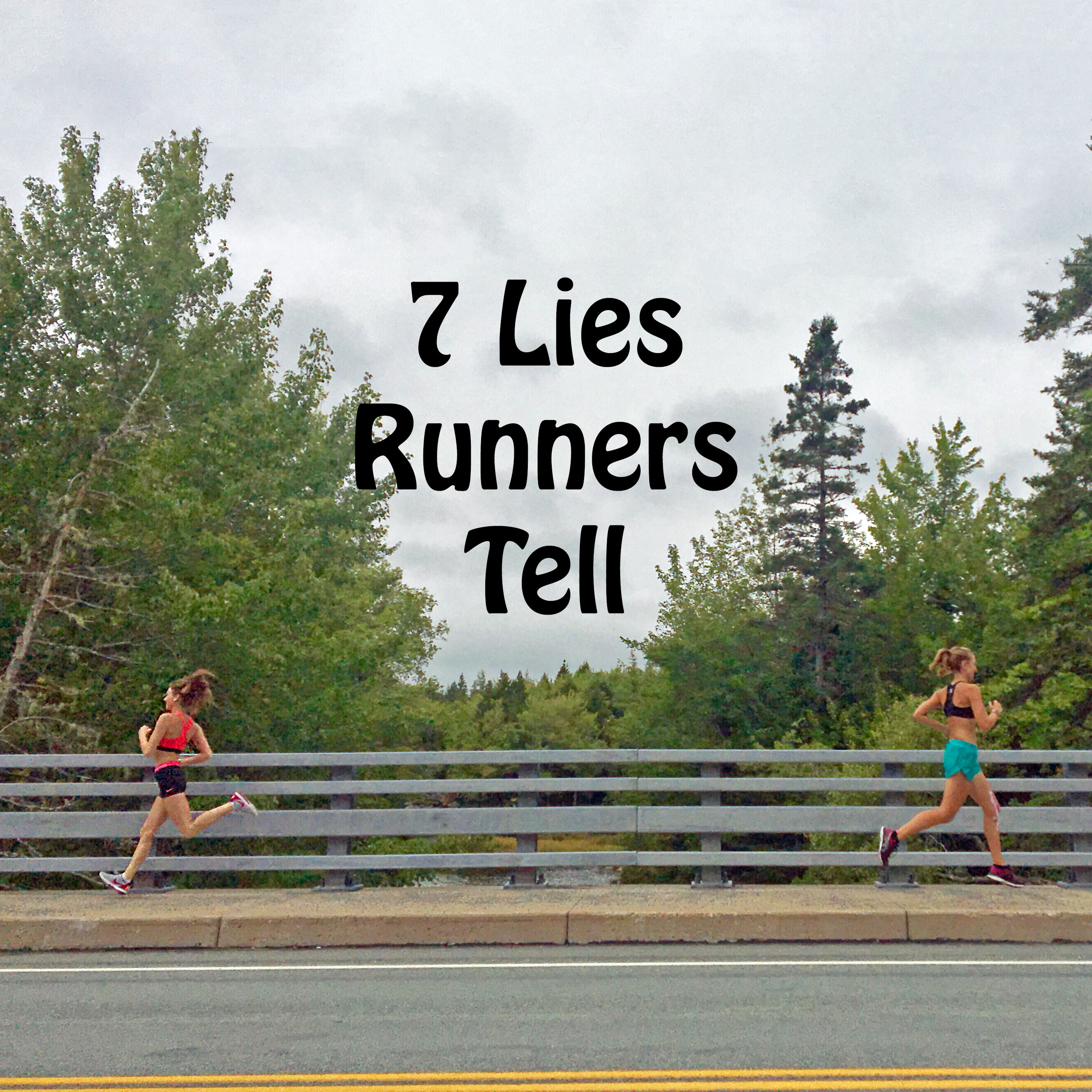 7 Lies Runners Tell – Sweat Sweetly