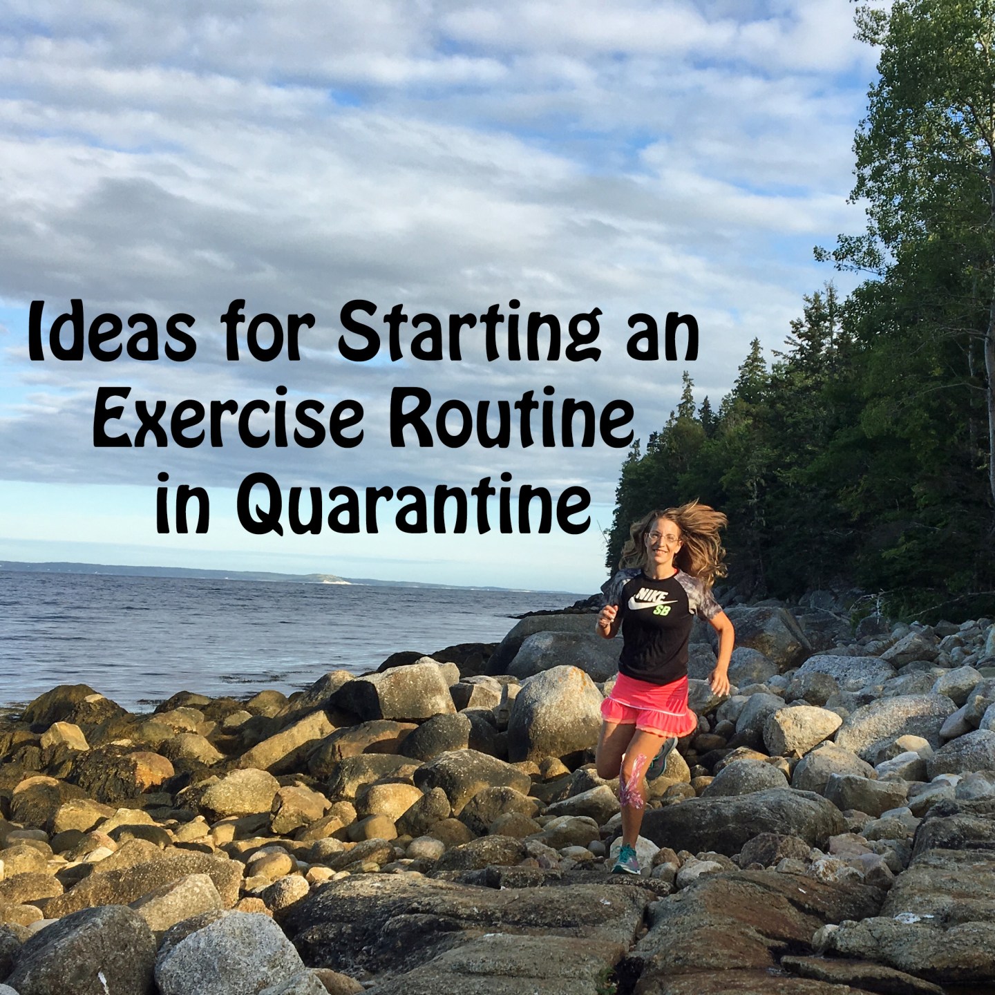 Ideas for Starting an Exercise Routine in Quarantine – Sweat Sweetly