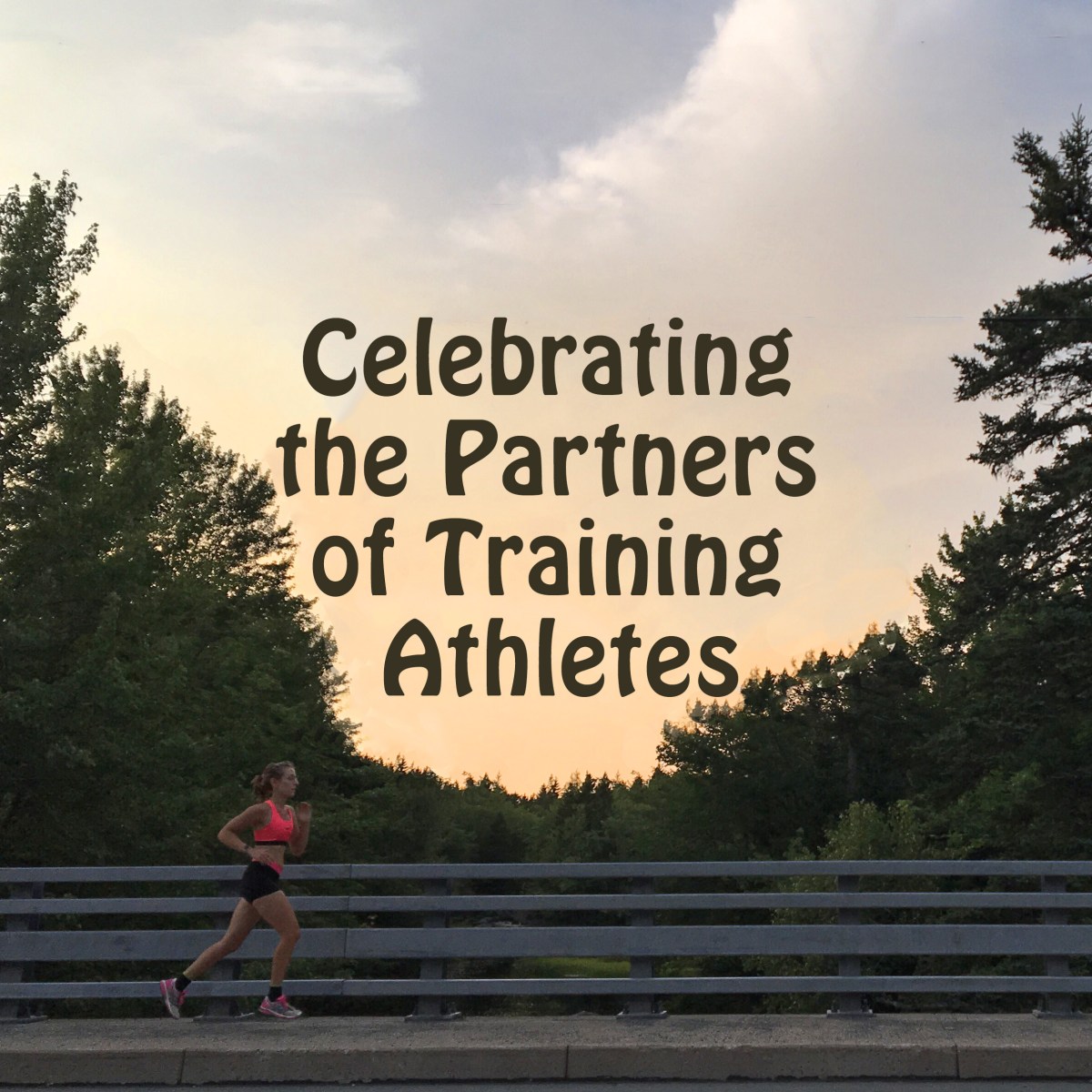 Celebrating the Partners of Training Athletes – Sweat Sweetly