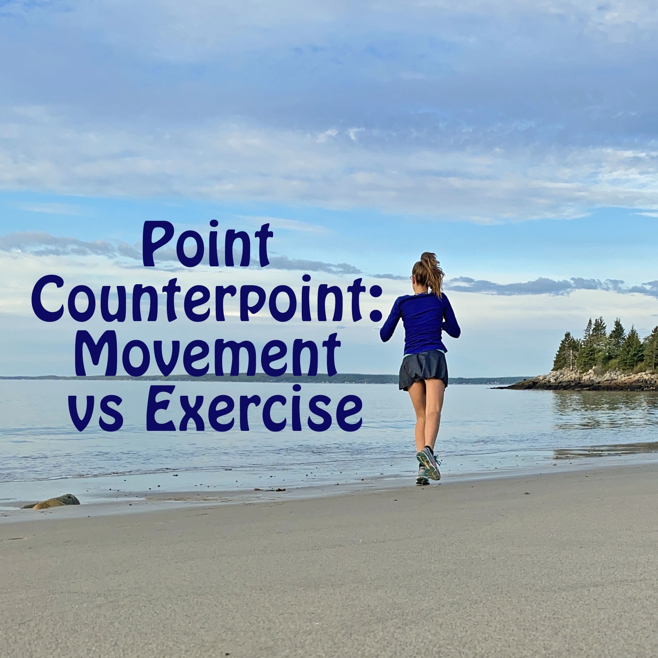 Point Counterpoint: Movement vs Exercise – Sweat Sweetly