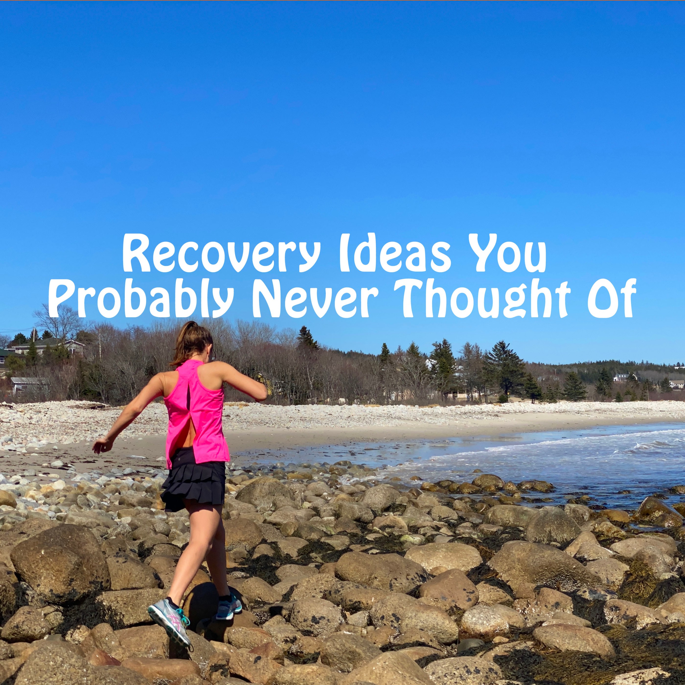 Recovery Ideas You Probably Never Thought Of – Sweat Sweetly