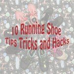 10 Running Shoe Tips Tricks and Hacks – Sweat Sweetly